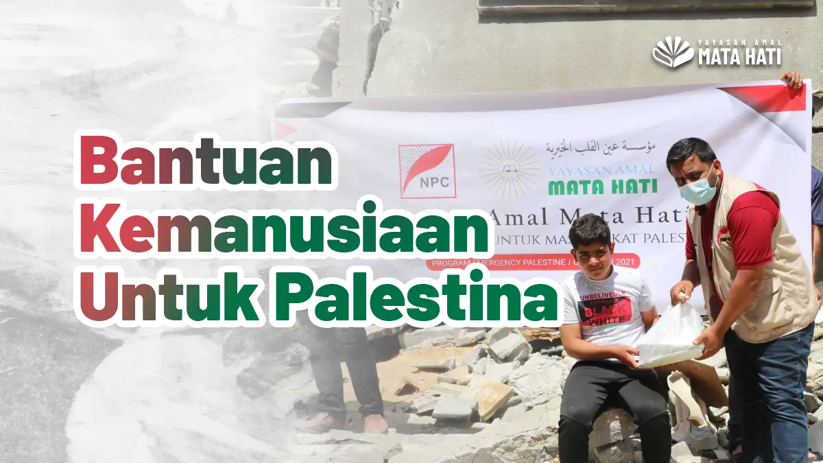 Bantuan Kemanusiaan Untuk Palestina | Yayasan Amal Mata Hati