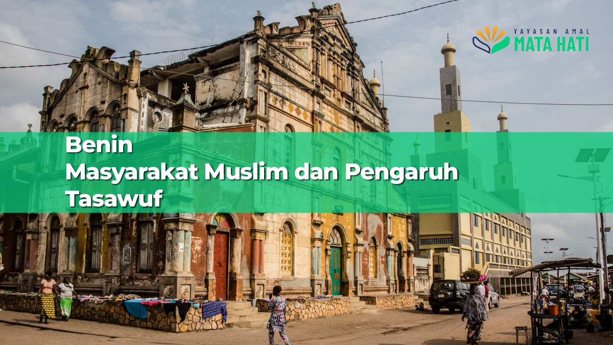 Benin – Masyarakat Muslim dan Pengaruh Tasawuf | Yayasan Amal Mata Hati
