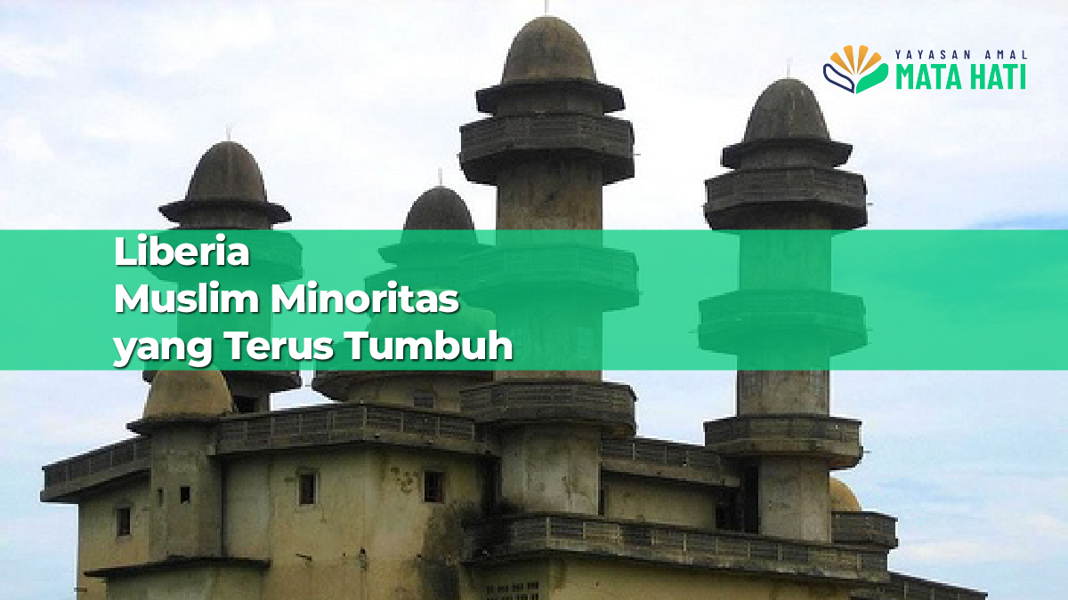 Liberia – Muslim Minoritas yang Terus Tumbuh | Yayasan Amal Mata Hati