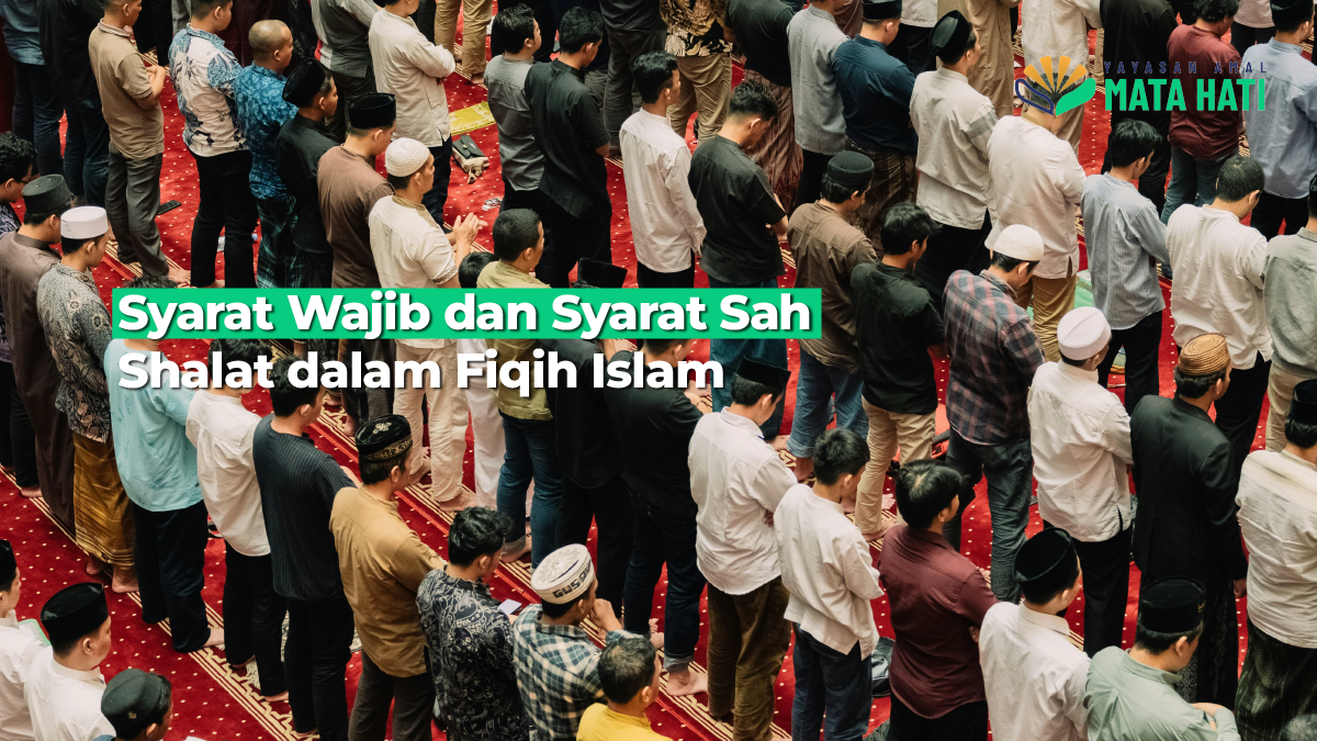 Syarat Wajib dan Syarat Sah Shalat dalam Fiqih Islam | Yayasan Amal ...