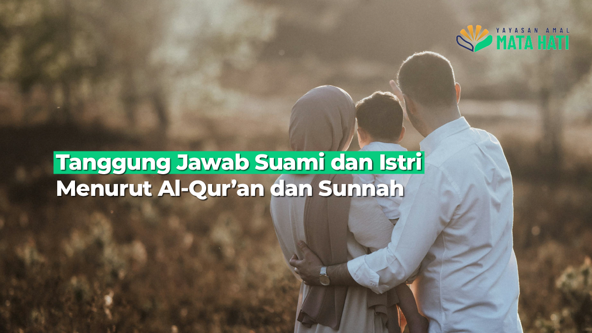 Tanggung Jawab Suami dan Istri Menurut Al-Qur'an dan Sunnah | Yayasan ...