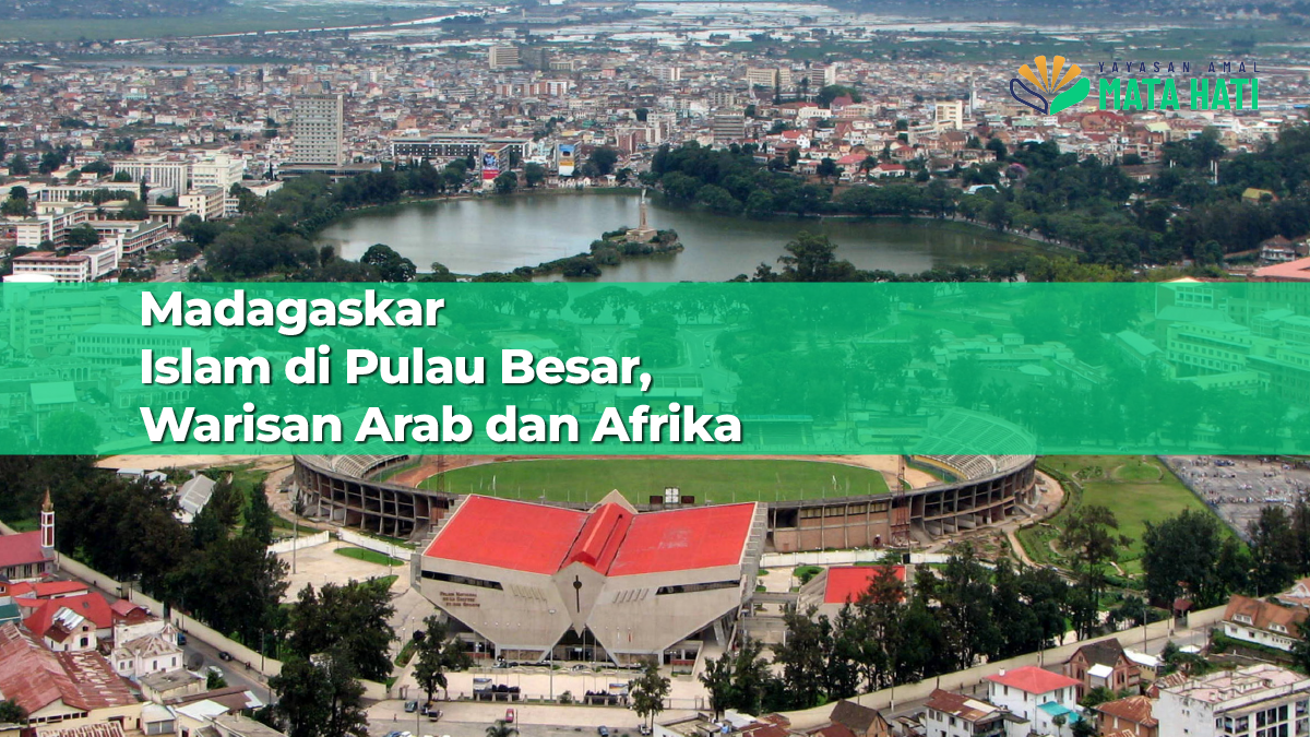 Madagaskar – Islam di Pulau Besar, Warisan Arab dan Afrika | Yayasan ...