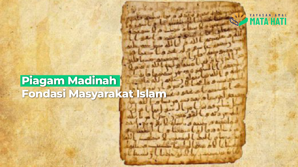 Piagam Madinah – Fondasi Masyarakat Islam | Yayasan Amal Mata Hati