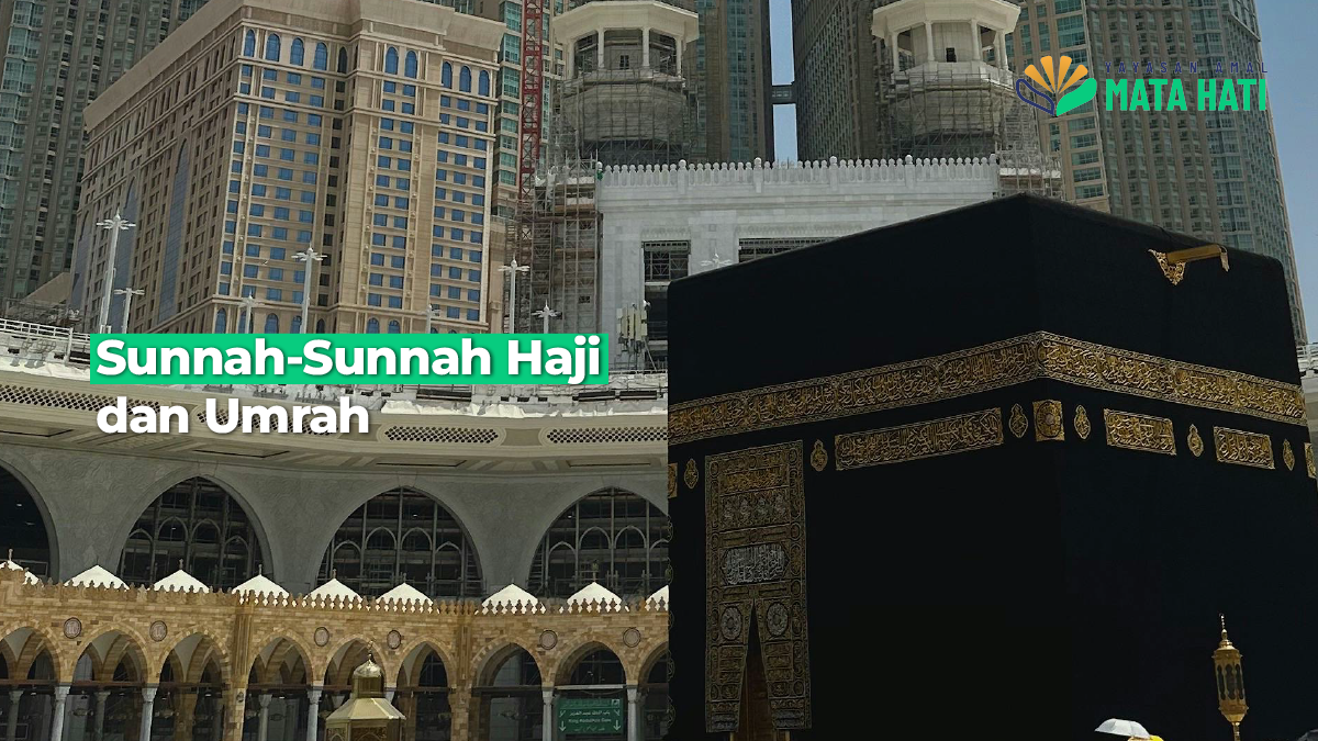 Sunnah-Sunnah Haji dan Umrah | Yayasan Amal Mata Hati
