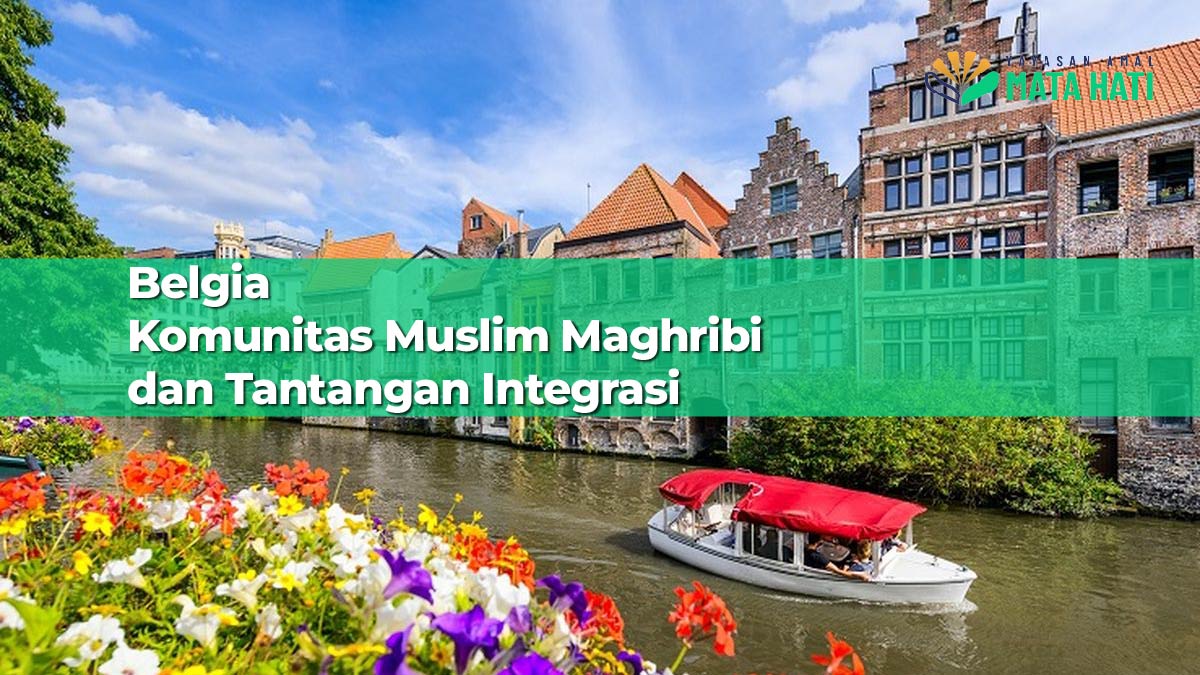 Belgia – Komunitas Muslim Maghribi dan Tantangan Integrasi | Yayasan ...