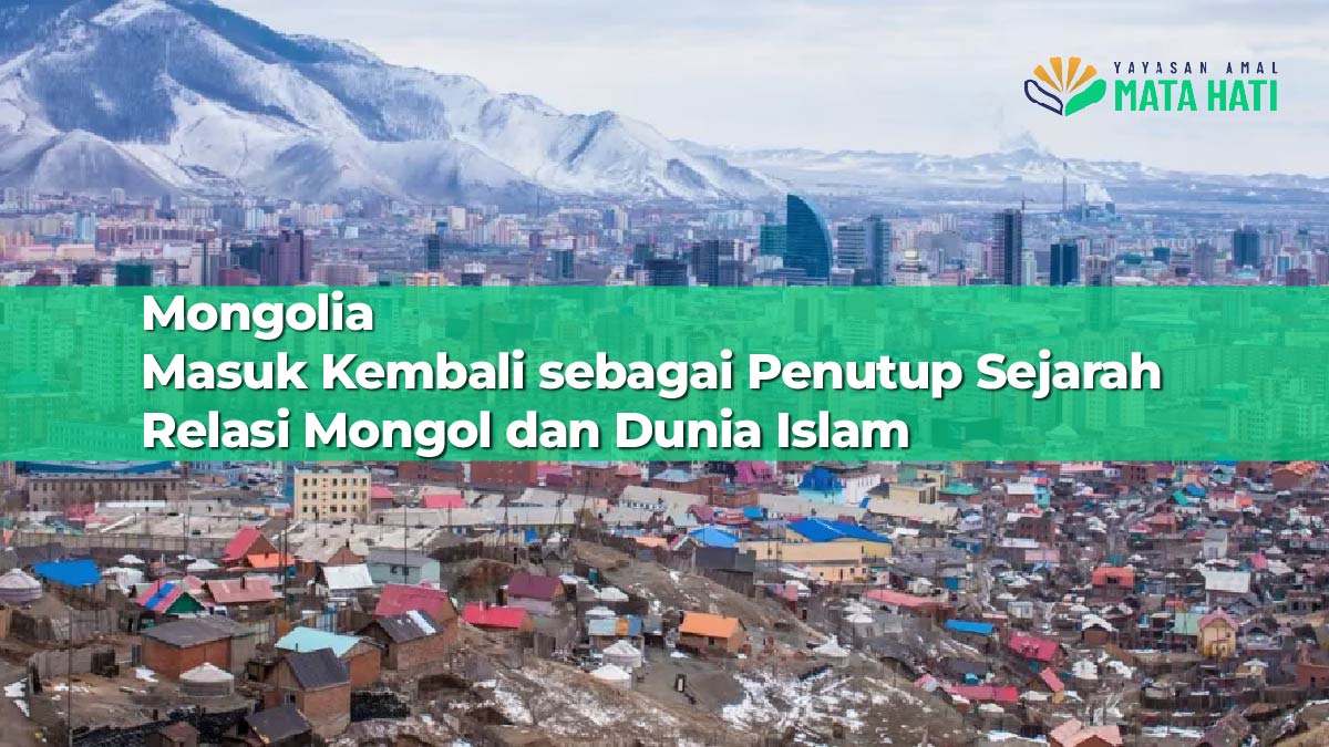 Mongolia — Masuk Kembali sebagai Penutup Sejarah Relasi Mongol dan ...