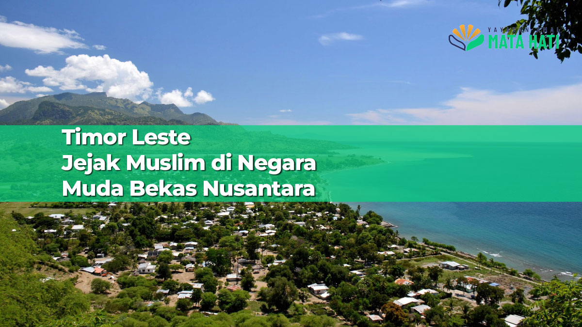 Timor Leste — Jejak Muslim di Negara Muda Bekas Nusantara | Yayasan ...