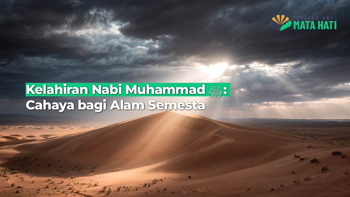 Kelahiran Nabi Muhammad ﷺ: Cahaya bagi Alam Semesta | Yayasan Amal Mata ...