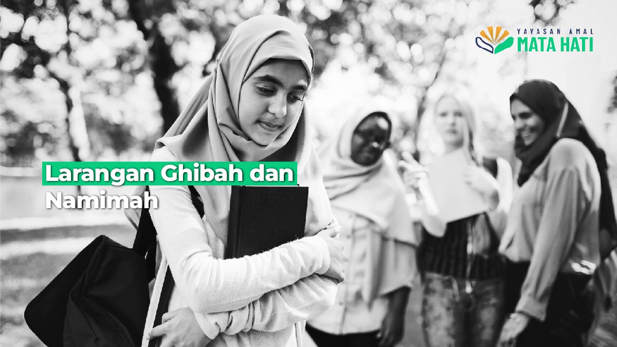Larangan Ghibah dan Namimah | Yayasan Amal Mata Hati