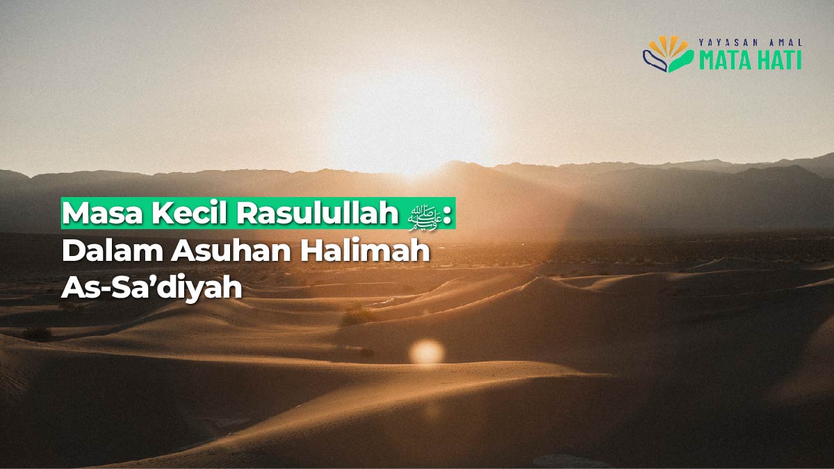 Masa Kecil Rasulullah ﷺ: Dalam Asuhan Halimah As-Sa’diyah | Yayasan ...