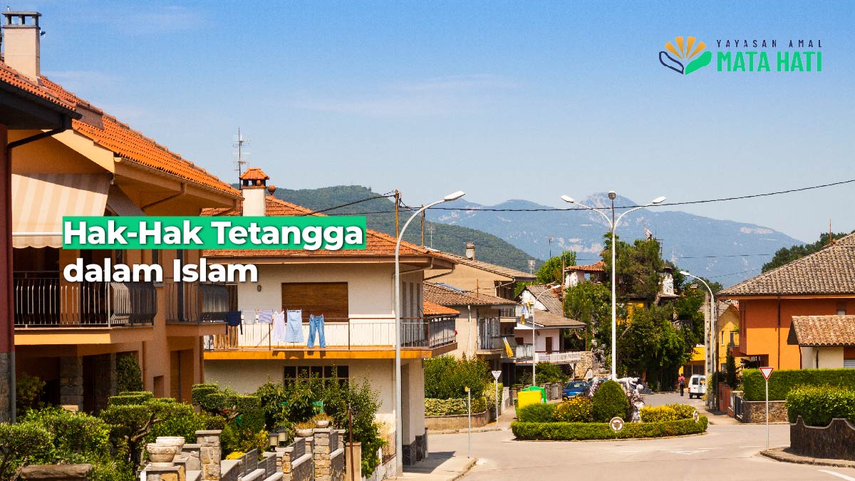Hak-Hak Tetangga dalam Islam | Yayasan Amal Mata Hati