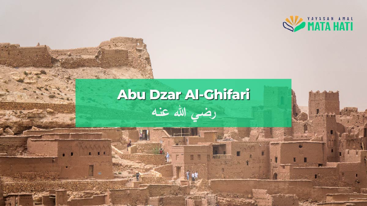 Abu Dzar Al-Ghifari رضي الله عنه | Yayasan Amal Mata Hati