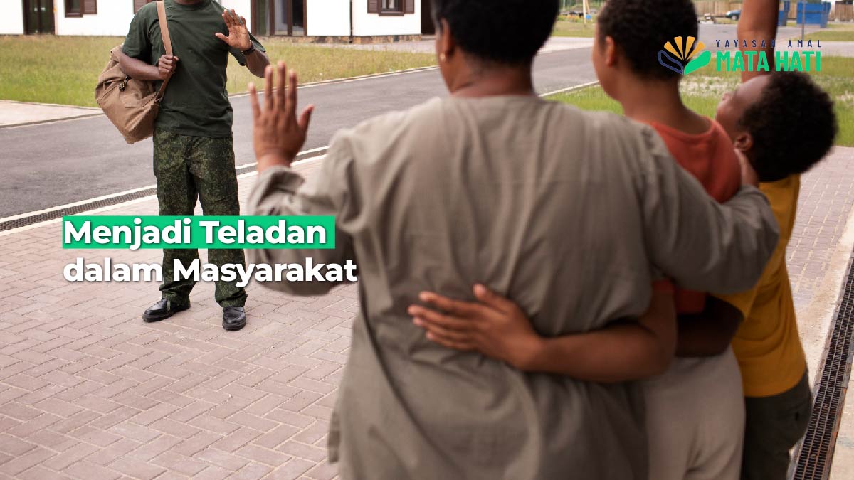 Menjadi Teladan dalam Masyarakat | Yayasan Amal Mata Hati